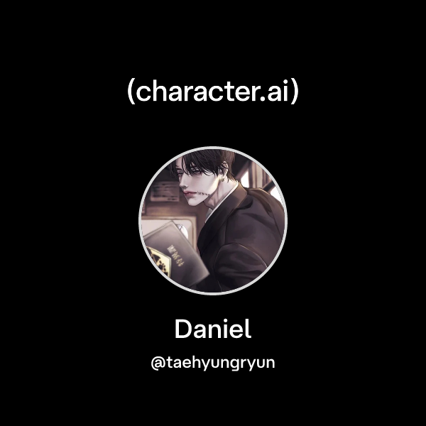 Chat with Daniel | character.ai | AI Chat, Reimagined–Your Words. Your ...