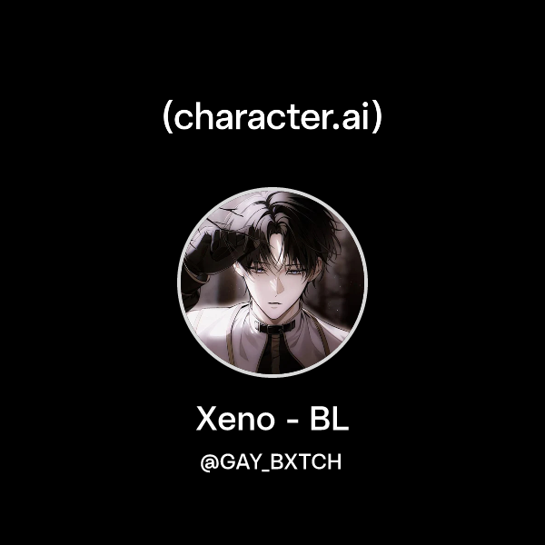 Chat with Xeno - BL | character.ai | Personalized AI for every moment of your day