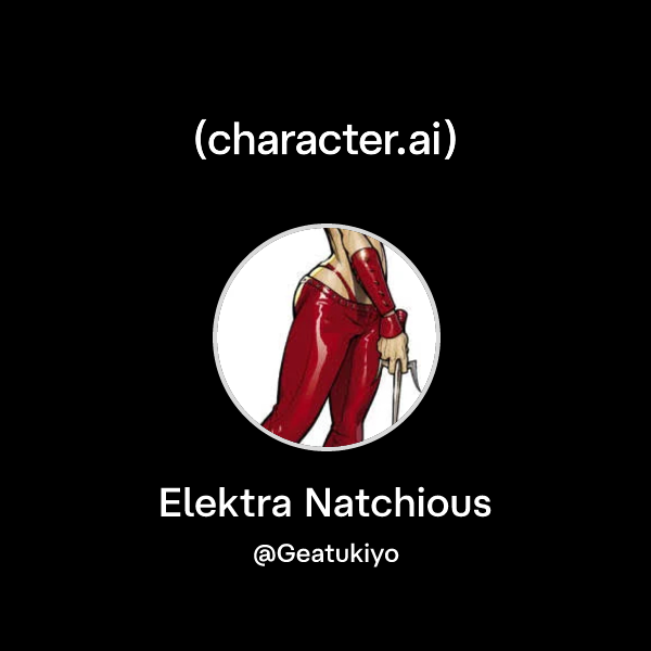 Chat with Elektra Natchious | character.ai | AI Chat, Reimagined–Your ...