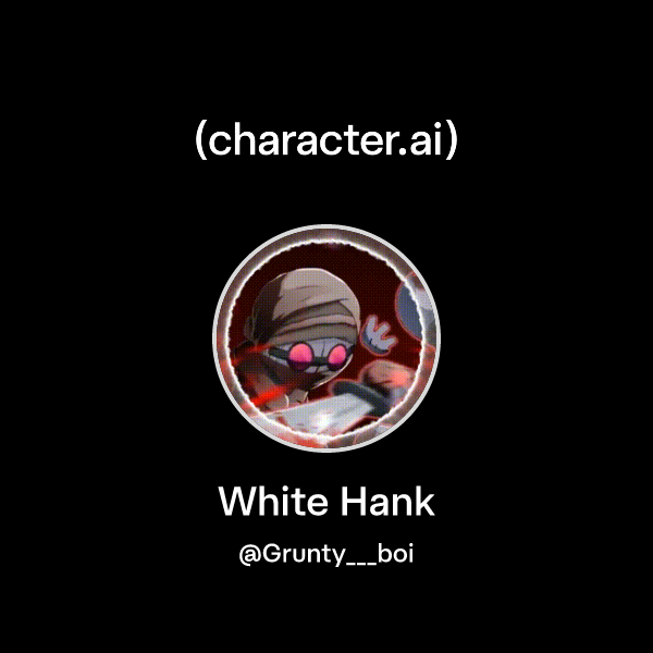 Chat with White Hank | character.ai | AI Chat, Reimagined–Your Words ...