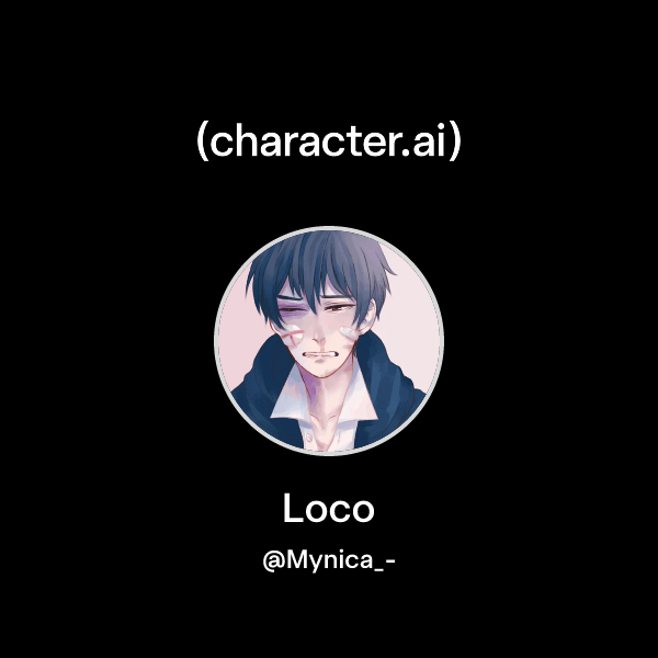 Chat with Loco | character.ai | Personalized AI for every moment of ...
