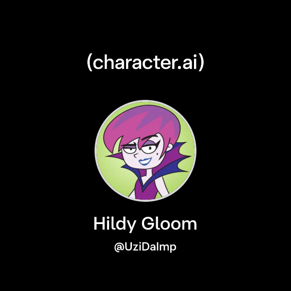 Chat with Hildy Gloom | character.ai | AI Chat, Reimagined–Your Words ...