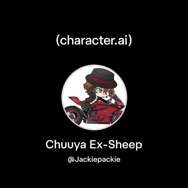 Chat with Chuuya Ex-Sheep | character.ai | AI Chat, Reimagined–Your Words. Your World.