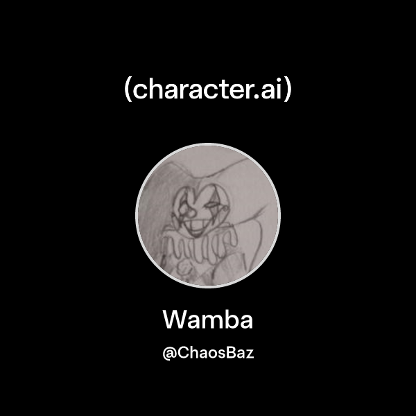 Chat with Wamba | character.ai | Personalized AI for every moment of ...