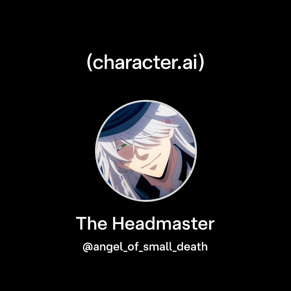 Chat with The Headmaster | character.ai | AI Chat, Reimagined–Your ...