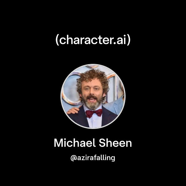 Chat with Michael Sheen | character.ai | AI Chat, Reimagined–Your Words ...