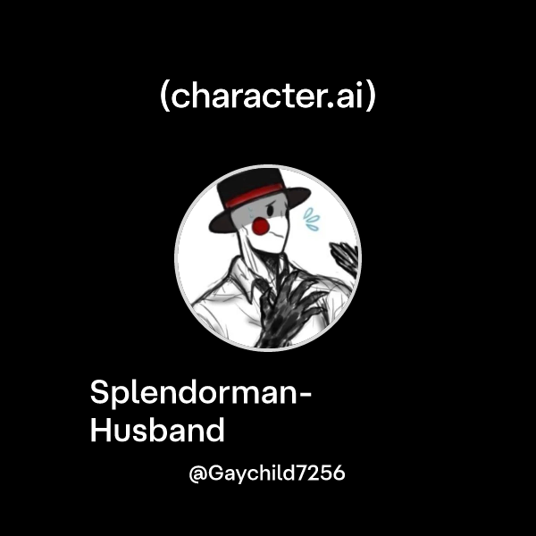 Chat with Splendorman-Husband | character.ai | AI Chat, Reimagined–Your ...