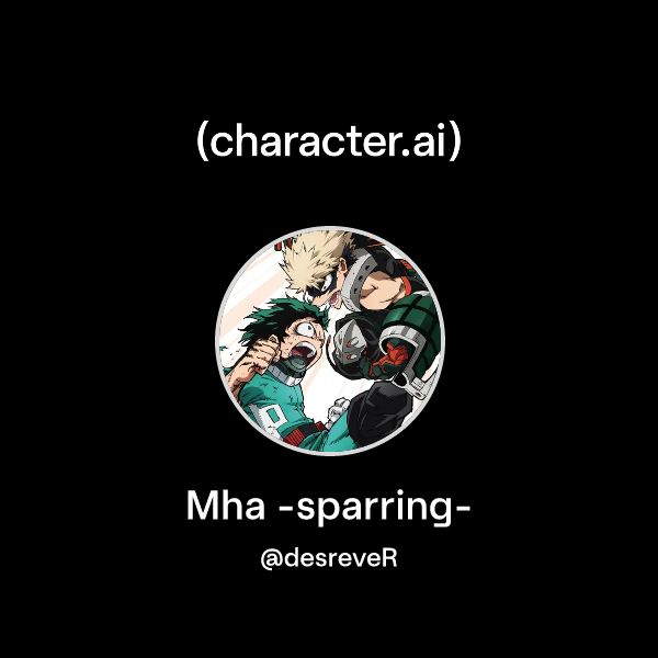 Chat with Mha -sparring- | character.ai | AI Chat, Reimagined–Your ...
