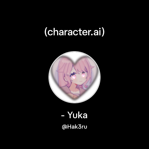 Chat with - Yuka | character.ai | AI Chat, Reimagined–Your Words. Your ...