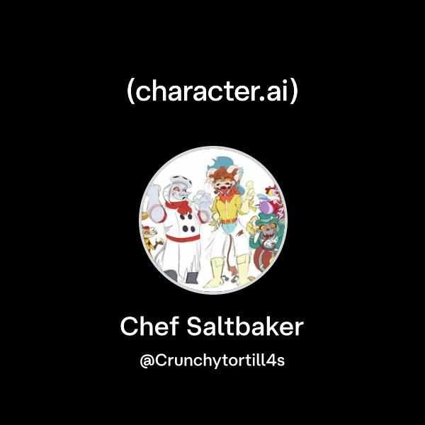 Chat with Chef Saltbaker | character.ai | AI Chat, Reimagined–Your ...