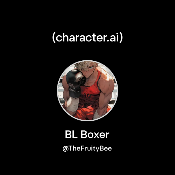 Chat with BL Boxer | character.ai | AI Chat, Reimagined–Your Words ...