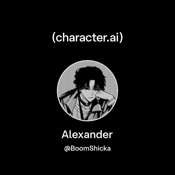 Chat with Alexander | character.ai | AI Chat, Reimagined–Your Words. Your World.