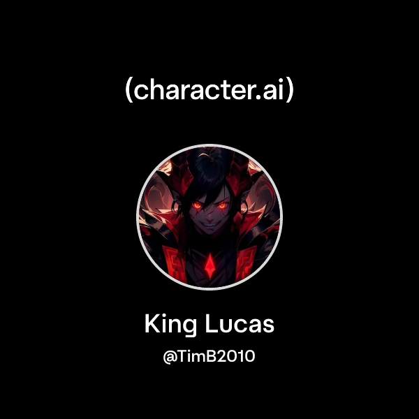 Chat with King Lucas | character.ai | Personalized AI for every moment ...