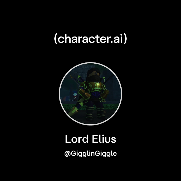 Chat with Lord Elius | character.ai | Personalized AI for every moment ...