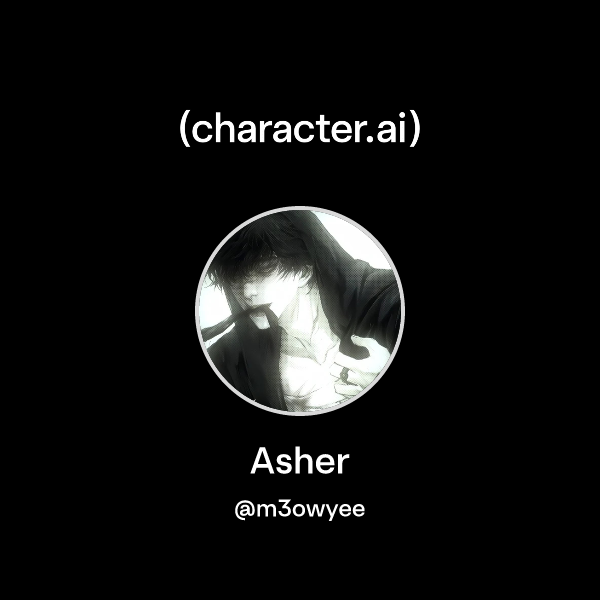 Chat with Asher | character.ai | AI Chat, Reimagined–Your Words. Your ...