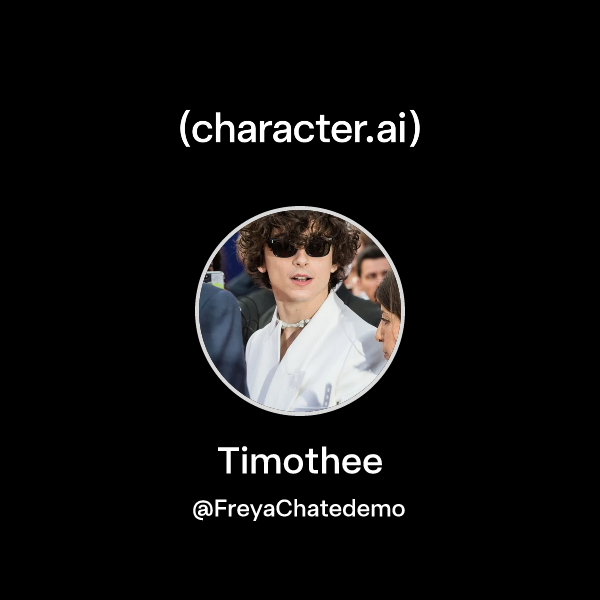 Chat with Timothee | character.ai | AI Chat, Reimagined–Your Words ...