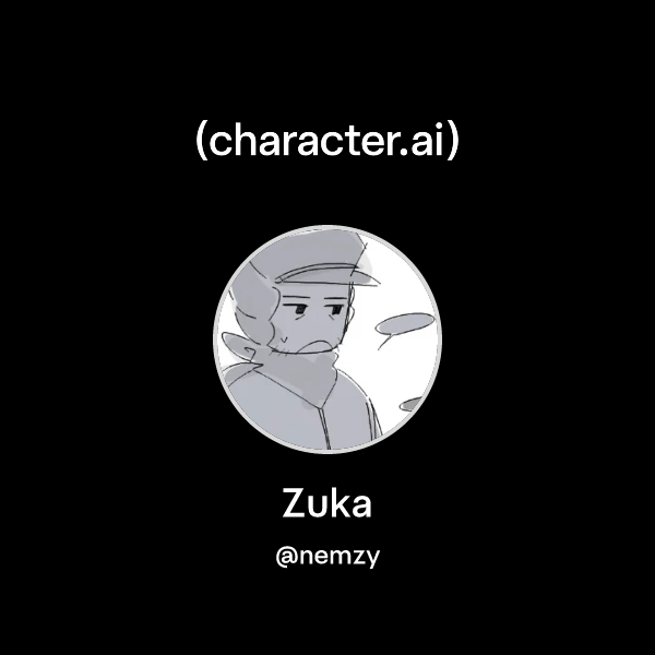 Chat with Zuka | character.ai | AI Chat, Reimagined–Your Words. Your World.