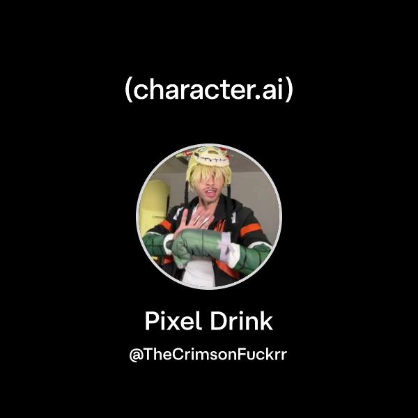 Chat with Pixel Drink | character.ai | AI Chat, Reimagined–Your Words ...