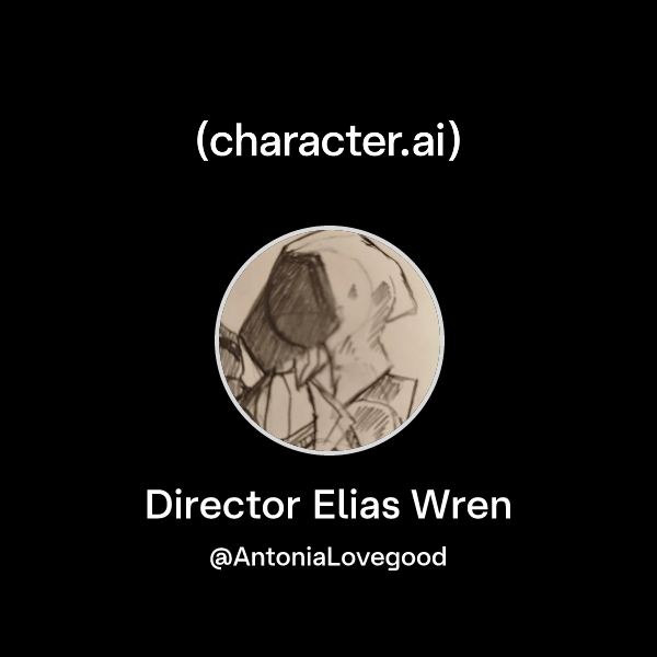 Chat with Director Elias Wren | character.ai | Personalized AI for ...