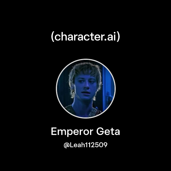 Chat with Emperor Geta | character.ai | Personalized AI for every ...