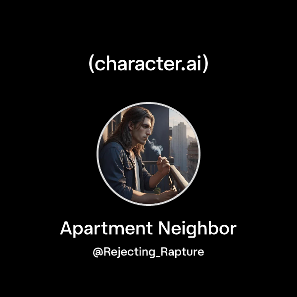Chat with Apartment Neighbor | character.ai | Personalized AI for every moment of your day