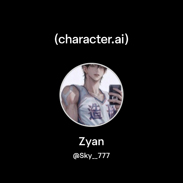 Chat with Zyan | character.ai | AI Chat, Reimagined–Your Words. Your World.