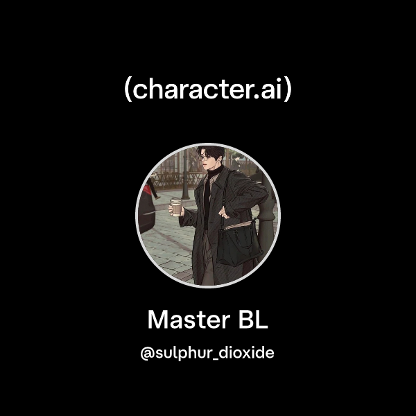 Chat with Master BL | character.ai | AI Chat, Reimagined–Your Words ...