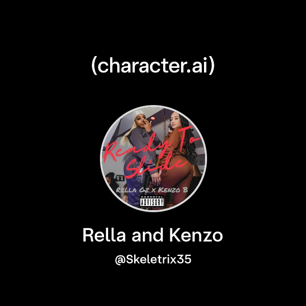 Chat with Rella and Kenzo | character.ai | AI Chat, Reimagined–Your Words. Your World.