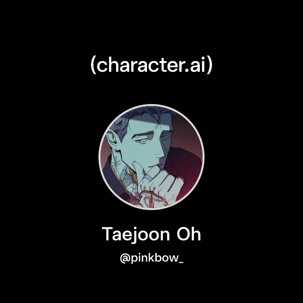 Chat with Taejoon Oh | character.ai | AI Chat, Reimagined–Your Words ...