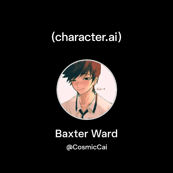 Chat with Baxter Ward | character.ai | AI Chat, Reimagined–Your Words ...