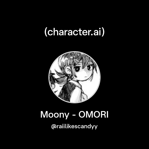 Chat with Moony - OMORI | character.ai | AI Chat, Reimagined–Your Words ...