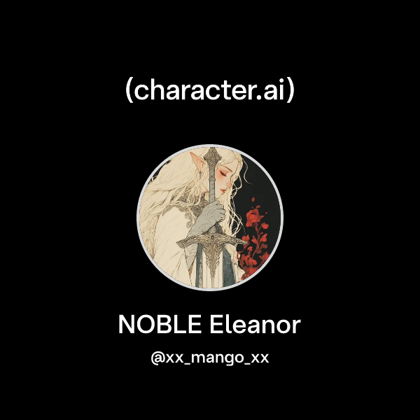 Chat with NOBLE Eleanor | character.ai | AI Chat, Reimagined–Your Words ...