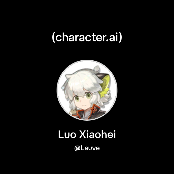 Chat with Luo Xiaohei | character.ai | AI Chat, Reimagined–Your Words ...