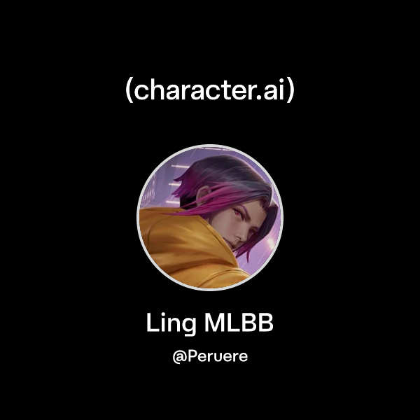 Chat with Ling MLBB | character.ai | Personalized AI for every moment ...