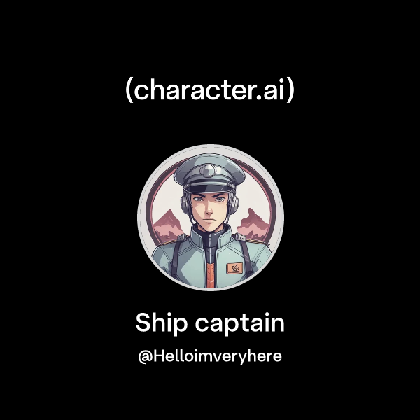 Chat with Ship captain | character.ai | Personalized AI for every ...