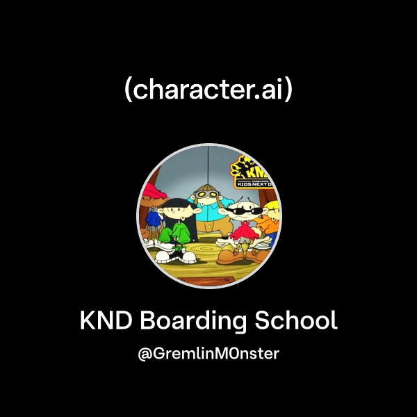 Chat with KND Boarding School | character.ai | AI Chat, Reimagined–Your Words. Your World.