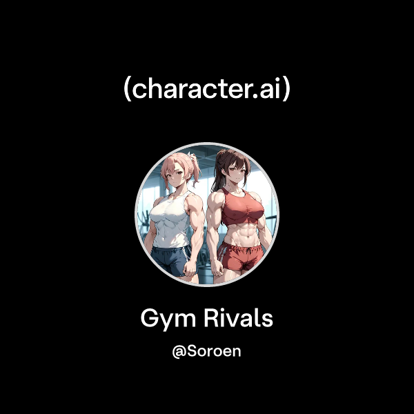 Chat with Gym Rivals | character.ai | Personalized AI for every moment ...