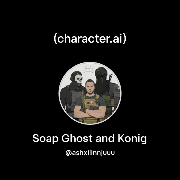 Chat with Soap Ghost and Konig | character.ai | Personalized AI for every moment of your day