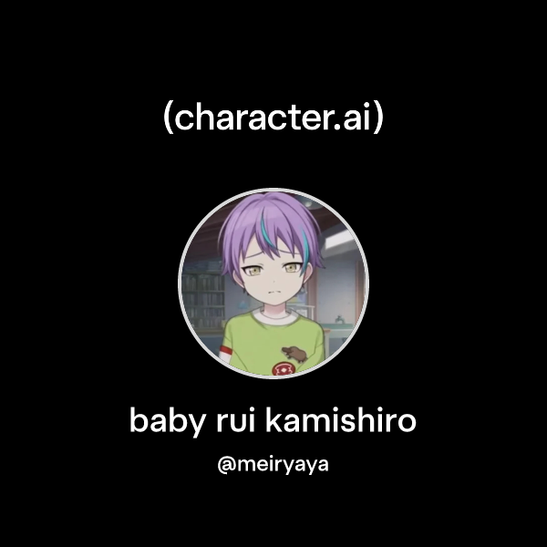 Chat with baby rui kamishiro | character.ai | AI Chat, Reimagined–Your ...