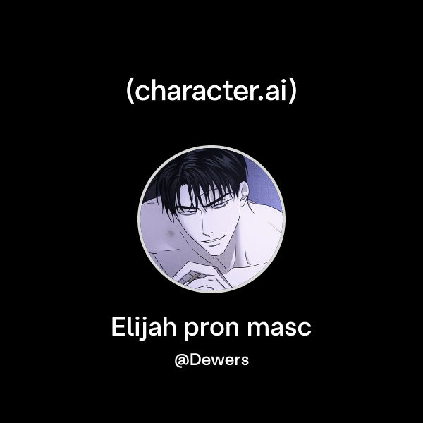 Chat with Elijah pron masc | character.ai | AI Chat, Reimagined–Your ...