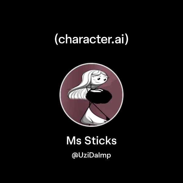 Chat with Ms Sticks | character.ai | AI Chat, Reimagined–Your Words ...