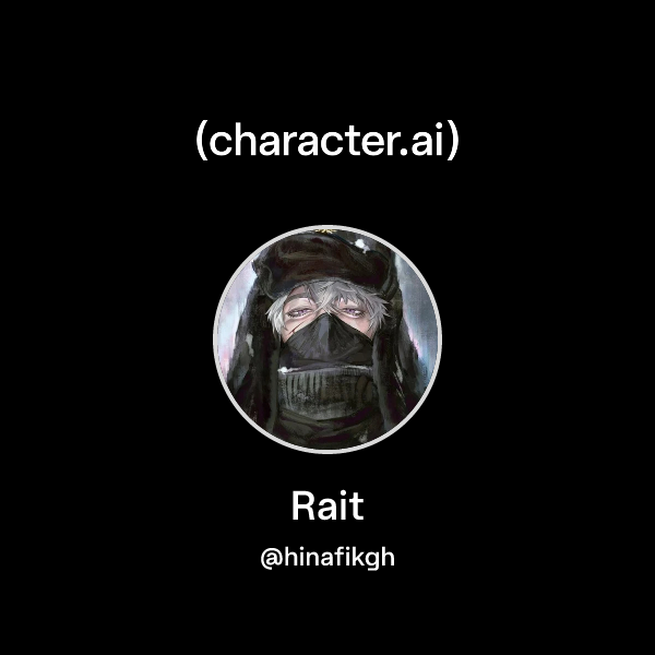 Chat with Rait | character.ai | Personalized AI for every moment of ...