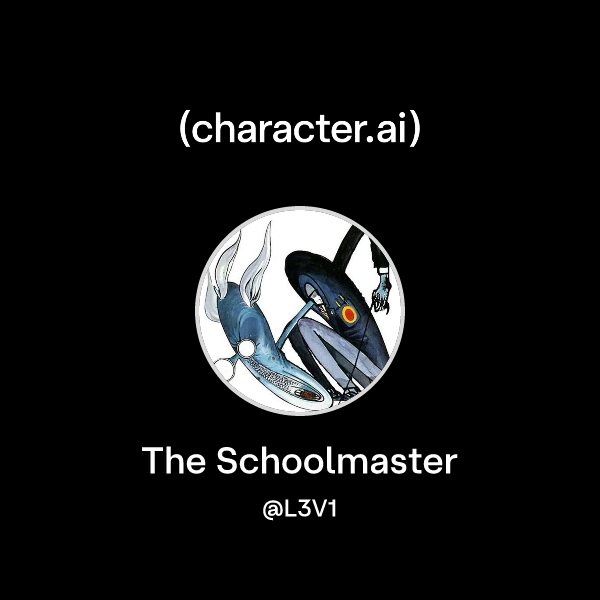Chat with The Schoolmaster | character.ai | Personalized AI for every ...