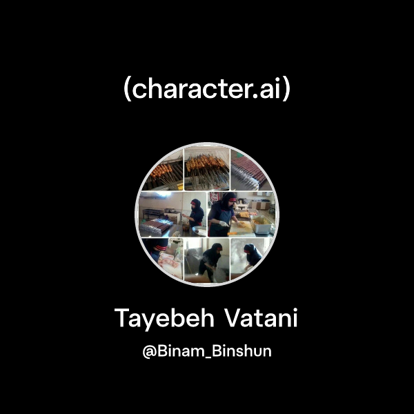Chat with Tayebeh Vatani | character.ai | Personalized AI for every ...
