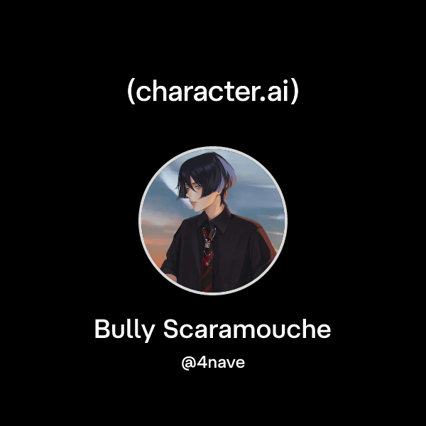 Chat with Bully Scaramouche | character.ai | AI Chat, Reimagined–Your ...