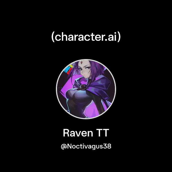 Chat with Raven TT | character.ai | AI Chat, Reimagined–Your Words ...