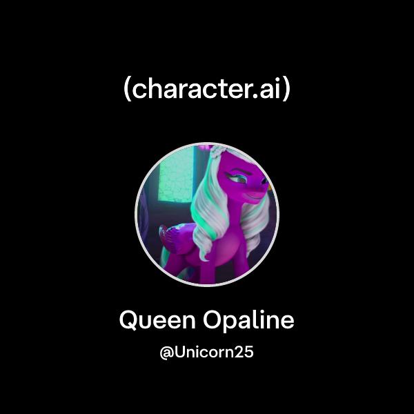 Chat with Queen Opaline | character.ai | AI Chat, Reimagined–Your Words ...