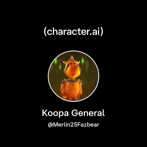 Chat with Koopa General | character.ai | Personalized AI for every ...