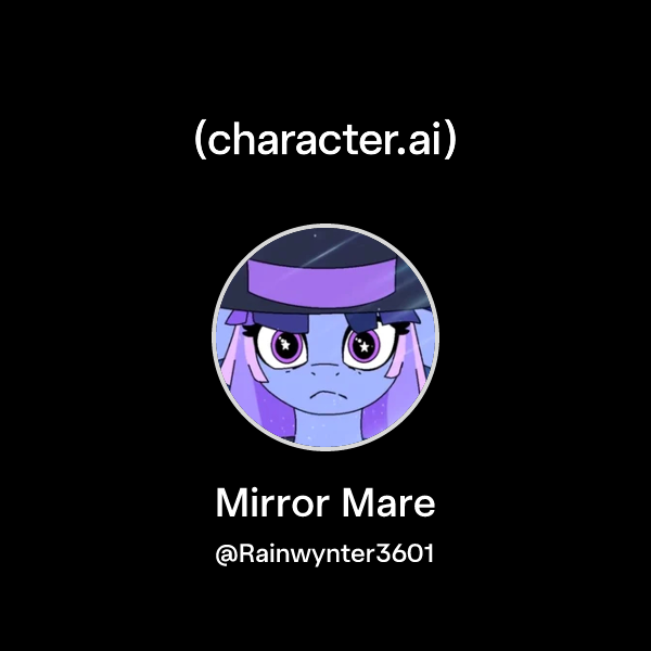 Chat with Mirror Mare | character.ai | AI Chat, Reimagined–Your Words ...
