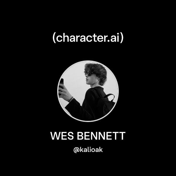 Chat with WES BENNETT | character.ai | AI Chat, Reimagined–Your Words ...